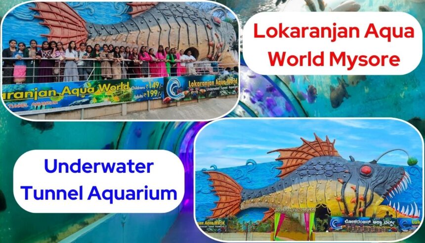 Lokaranjan Aqua World Mysore | Underwater Tunnel Aquarium, Ticket Price ...